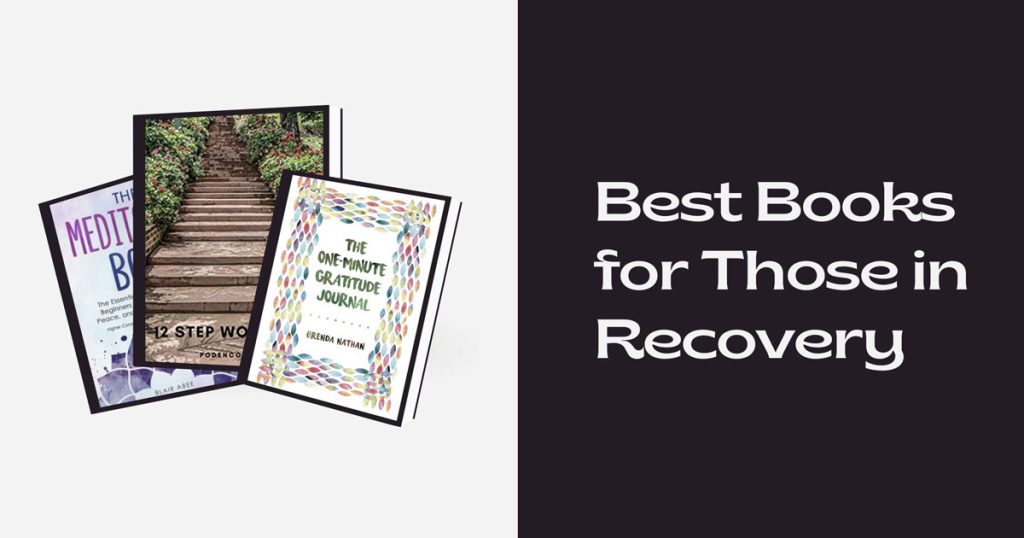 Best Books for Those in Recovery | Addiction Book Reviews