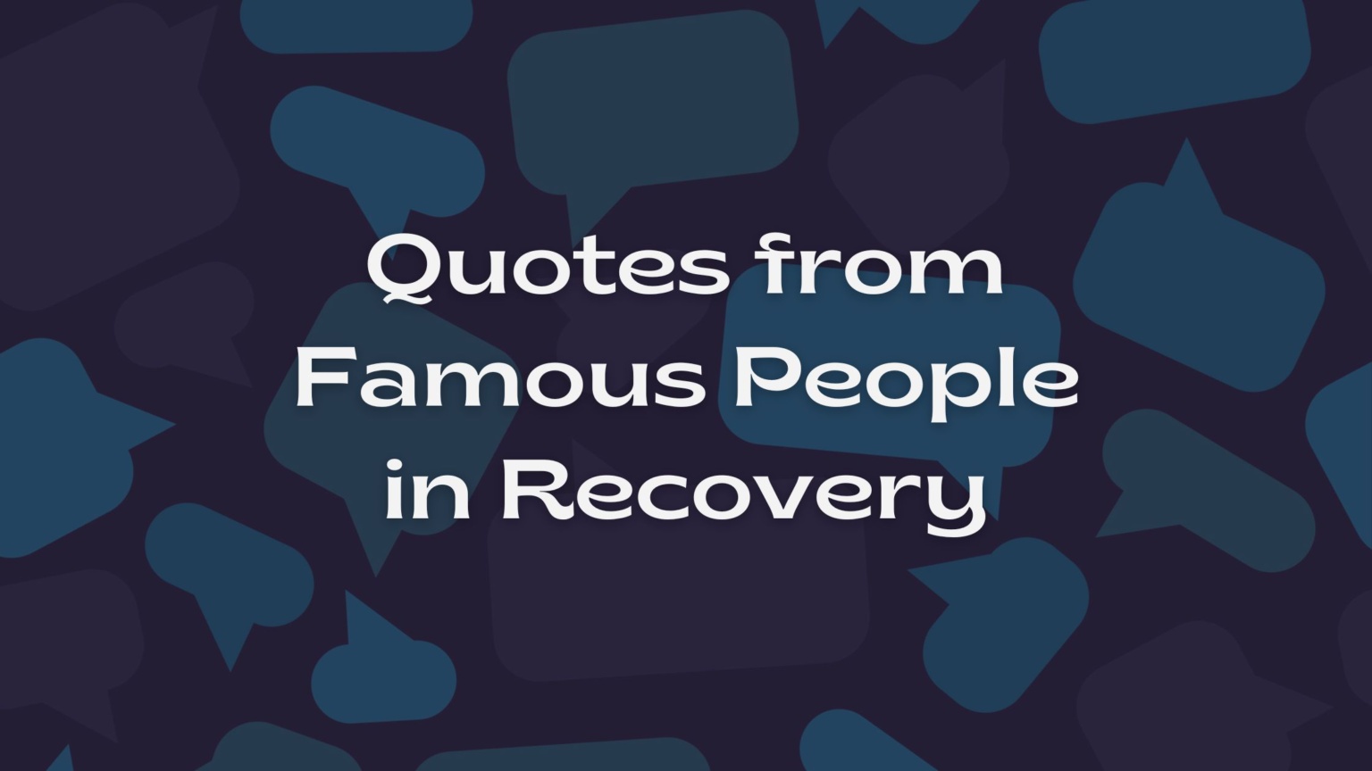 Recovery Quotes from Sober Celebrities | Sober Quotes